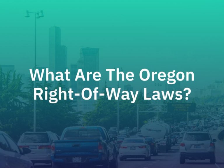 What Are The Oregon Right-of-Way Laws?