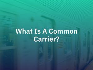 What Is A Common Carrier?